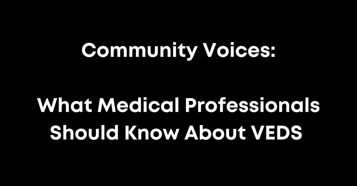 Medical Professionals Should Know These Things About VEDS